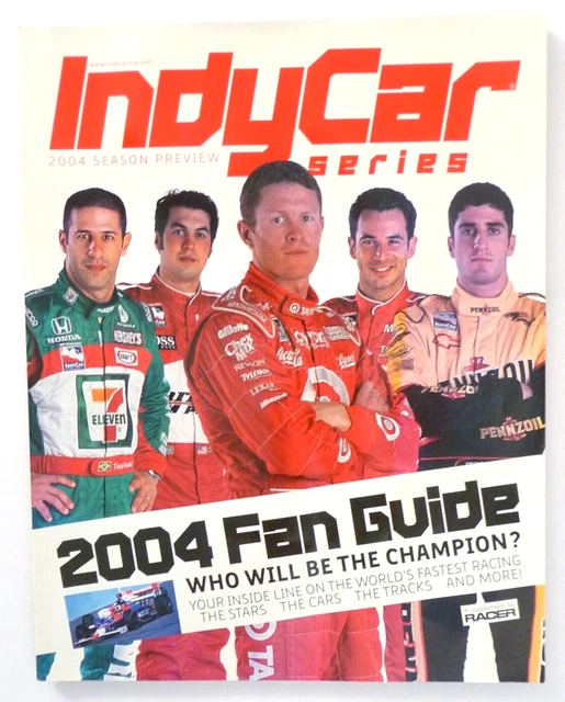 INDYCAR SERIES MAGAZINE 2004 Season Preview Helio Castroneves, Sam ...