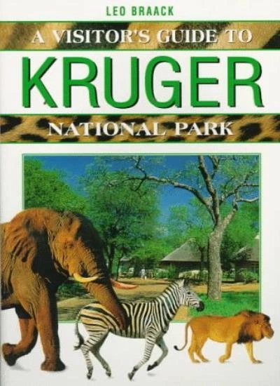 KRUGER NATIONAL PARK: A Visitor's Guide,L.E.O. Braack- 978186825 £37.83 ...