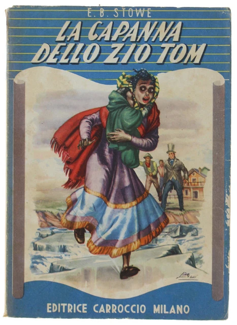LA CAPANNA DELLO ZIO TOM. Beecher Stowe E. 1951 EUR 8,00 - PicClick IT
