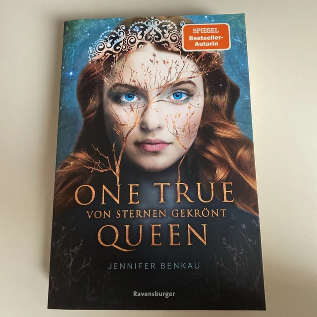 ONE TRUE QUEEN, Band 1, Von Sternen gekrönt von Jennifer Benkau, 2021 ...