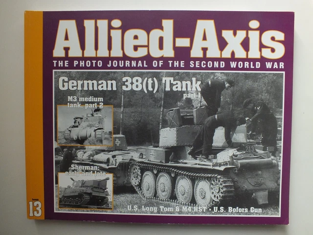 ALLIED-AXIS PHOTO JOURNAL for Second World War Issue 13: German 38(t ...