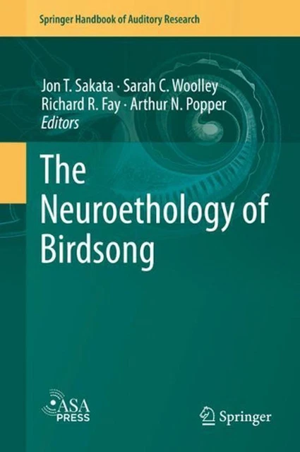 THE NEUROETHOLOGY OF Birdsong par Jon T. Sakata (anglais) livre à ...