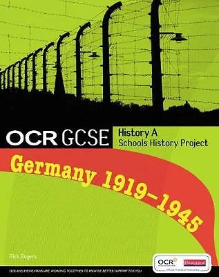 OCR GCSE HISTORY A Schools History Project: Germany C. 1919-45: Student ...