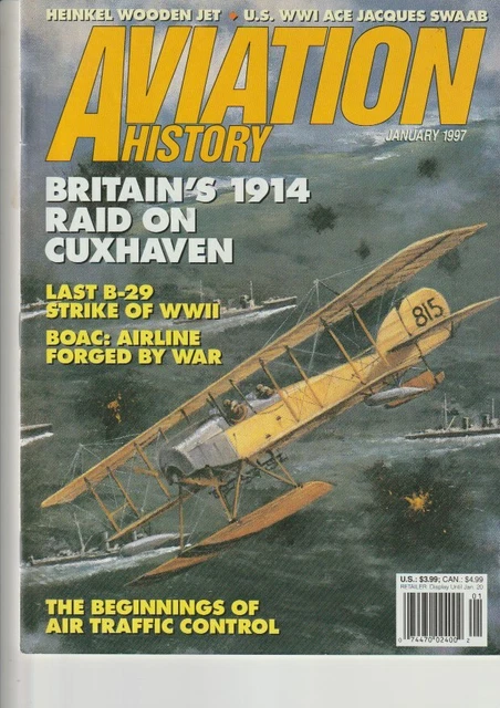 AVIATION HISTORY MAGAZINE Britain’s 1914 Raid on Cuxhaven January 1997 ...