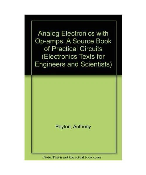 ANALOG ELECTRONICS WITH Op-amps, Anthony Peyton, Vincent Walsh EUR 160 ...