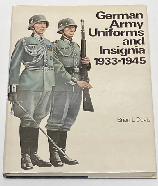 GERMAN ARMY UNIFORMS And Insignia 1933-1945 by Brian L. Davis ...