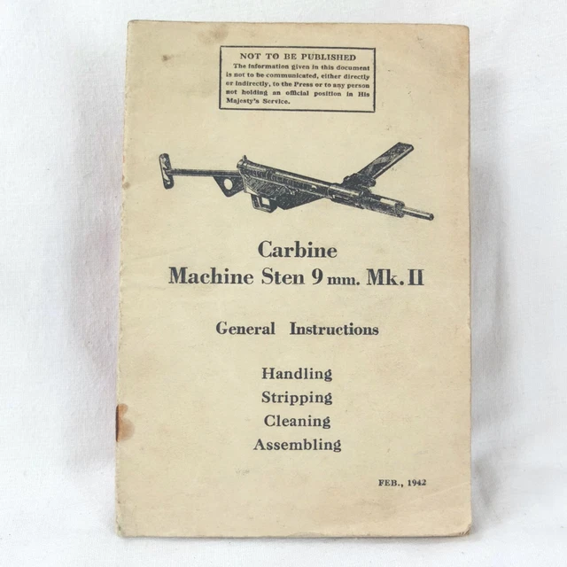 WW2 STEN GUN 9mm MK II MACHINE CARBINE MANUAL BRITISH ARMY 1942 ...