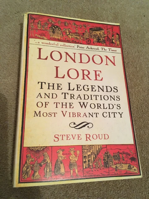 LONDON LORE - The Legends and Traditions of the World's most Vibrant ...