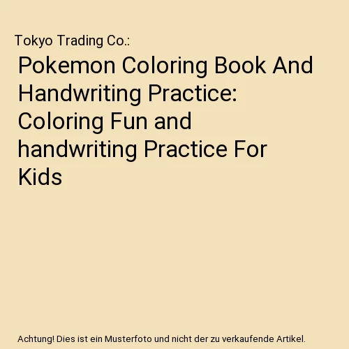 POKEMON COLORING BOOK And Handwriting Practice: Coloring Fun and ...