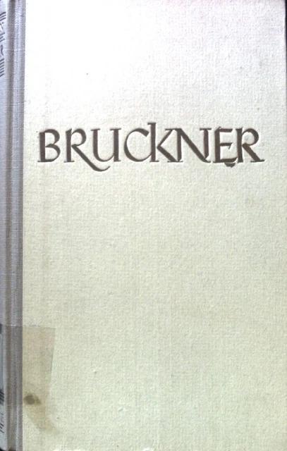 BRUCKNER : DER Roman der Sinfonie. Bachmann, Luise: EUR 5,15 - PicClick DE