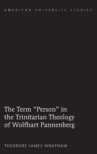 THEODORE JAMES The Term «Person» in the Trinitarian Theology of Wolfhar ...