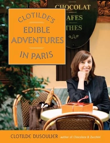 CLOTILDE'S EDIBLE ADVENTURES in Paris, Clotilde Dusoulier EUR 3,99 ...
