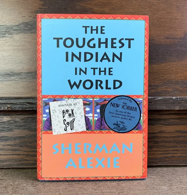 THE TOUGHEST INDIAN In the World by Sherman Alexie - SIGNED 1st edition ...