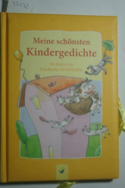 MEINE SCHÖNSTEN KINDERGEDICHTE. mit Bildern von Großekettler ...
