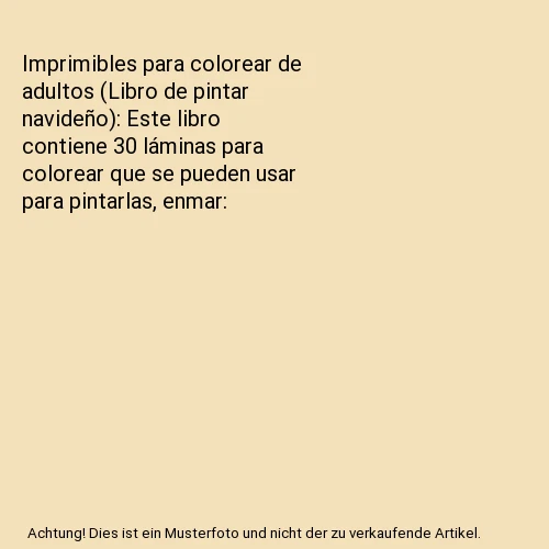 IMPRIMIBLES PARA COLOREAR de adultos (Libro de pintar navideño): Este libro con £22.54 - PicClick UK