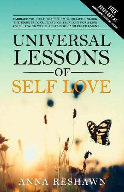UNIVERSAL LESSONS OF Self Love: Embrace Yourself, Transform Your Life. Unlock Th EUR 25,93 ...
