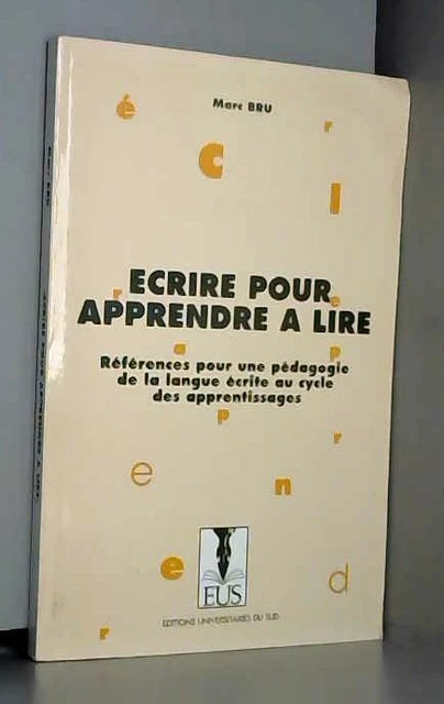 ECRIRE POUR APPRENDRE à lire : référence pour une pédagogie de la langue écrite EUR 38,06 ...