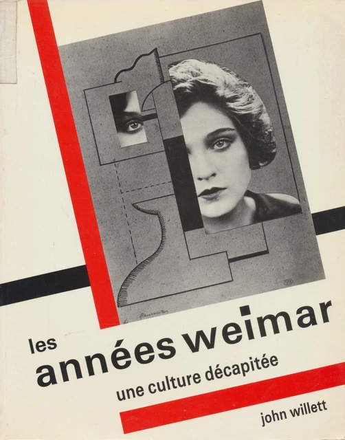LES ANNEES WEIMAR Une Culture Decapitee De John Willett Allemagne 1926 ...