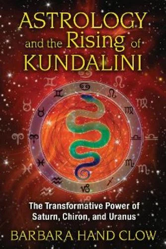 BARBARA HAND CLOW Astrology and the Rising of Kundalini (Poche) EUR 28 ...