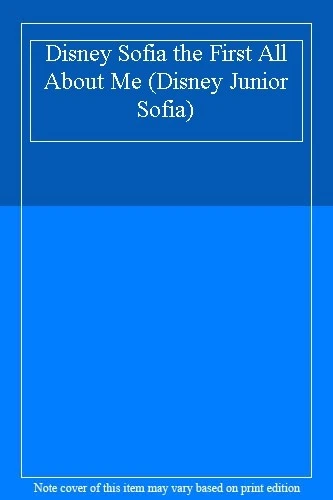 DISNEY SOFIA THE First All About Me (Disney Junior Sofia) EUR 9,44 ...