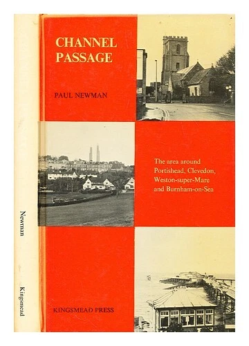 NEWMAN, PAUL CHANNEL passage : the area around Portishead, Clevedon ...