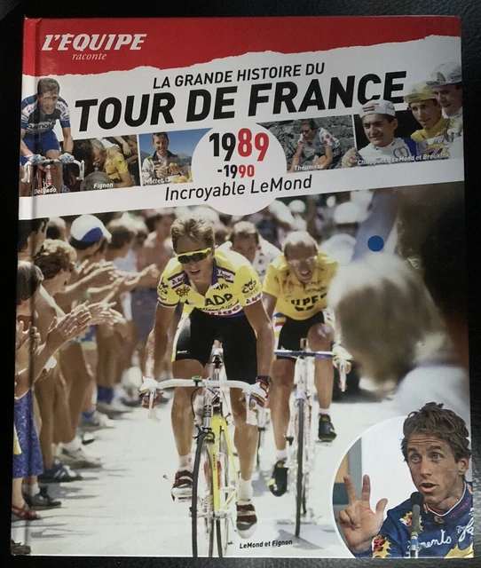 L'EQUIPE LA GRANDE HISTOIRE du TOUR de FRANCE 1989 Greg LEMOND Laurent FIGNON EUR 8,00 - PicClick FR
