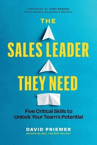 DAVID PRIEMER TONY Rodoni The Sales Leader They Need (Poche) EUR 25,90 ...