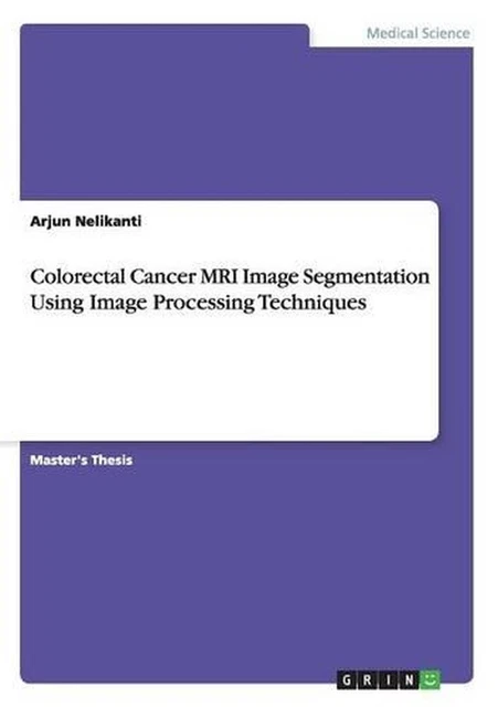 COLORECTAL CANCER MRI Image Segmentation Using Image Processing ...