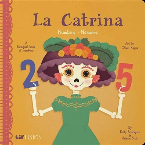 ARIANA STEIN~PATTY RODRIGUEZ La Catrina: Numbers/ Numeros (Libro de ...
