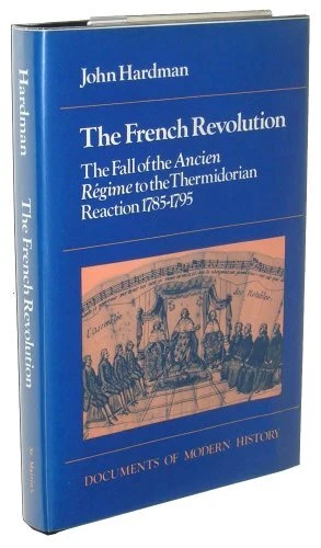 THE FRENCH REVOLUTION: The Fall of the Ancien Regime to the Ther £8.91 ...