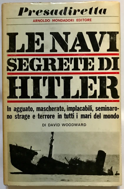 LE NAVI SEGRETE di Hitler David Woodward Presadiretta Mondadori EUR 8 ...