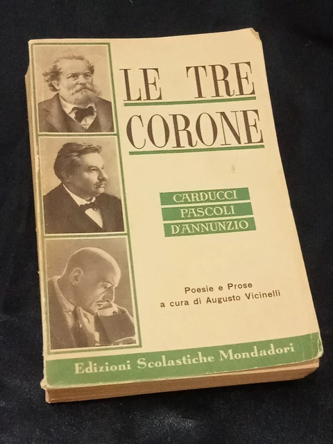 LE TRE CORONE Carducci Pascoli D'annunzio EUR 50,00 - PicClick FR