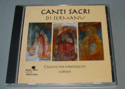 CANTI SACRI DI Sermanu (Cd) Chants Polyphoniques Corses. Neuf Scelle ...