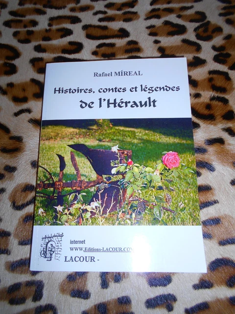 MIREAL RAFAEL : Histoires, contes et légendes de l'Hérault, Les ...