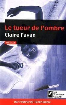 LE TUEUR DE l'ombre de Claire Favan | Livre | état acceptable EUR 7,86 ...