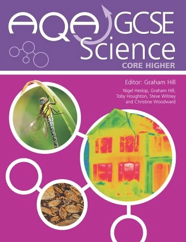 AQA GCSE SCIENCE Core Higher Student's Book ... by Woodward, Christine ...