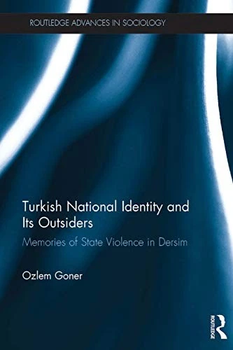 TURKISH NATIONAL IDENTITY and Its Outsiders (Ro. Goner