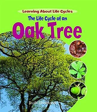 LIFE CYCLE OF an Oak Tree Library Binding Ruth Thomson £3.97 - PicClick UK