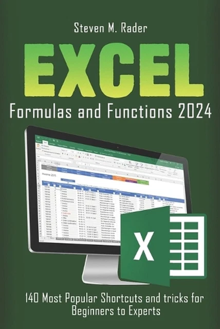 EXCEL FORMULAS AND Functions 2024: 140 Most Popular Shortcuts and Tricks For Beg £17.19 ...