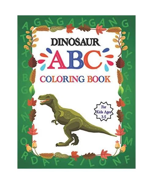 DINOSAUR ABC COLORING Book: Alphabet Coloring Book For Kids Ages 3-5 ...