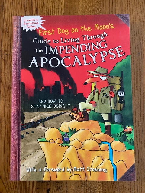 FIRST DOG ON the Moon's Guide to Living through an Impending Apocalypse ...