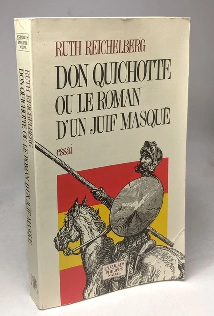 DON QUICHOTTE OU Le roman d'un juif masqué - essai | Ruth Reichelberg ...