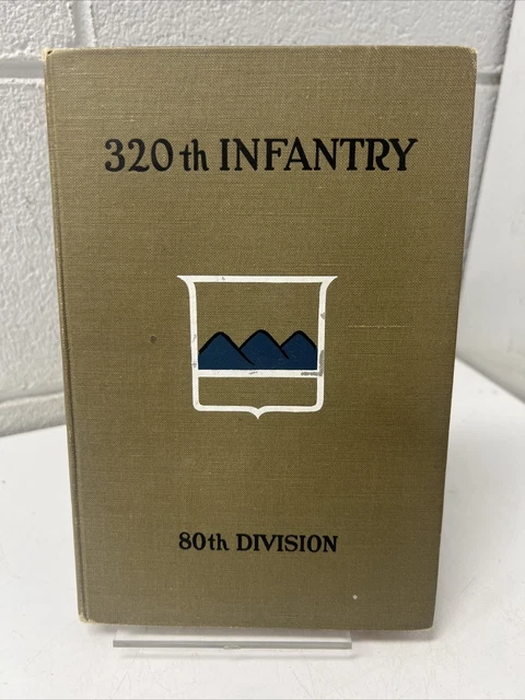 VINTAGE BOOK 320TH INFANTRY 80th DIVISION U.S. ARMY ABROAD 1st EDITION ...