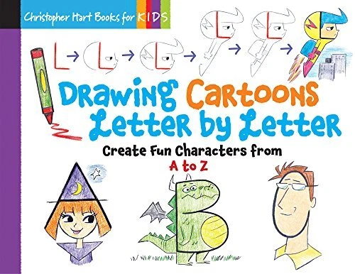 DRAWING CARTOONS LETTER by Letter: Create Fun Characters from A to Z ...