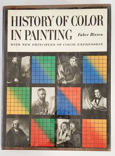 HISTORY OF COLOR IN PAINTING WITH NEW PRINCIPLES OF COLOR By Faber ...