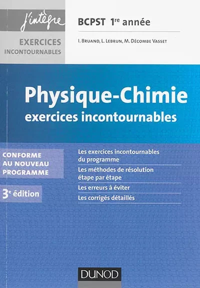 PHYSIQUE-CHIMIE EXERCICES INCONTOURNABLES BCPST 1re année - 3e éd ...