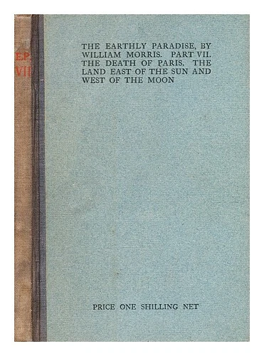 MORRIS, WILLIAM (1834-1896) Le paradis terrestre : un poème [Volume VII ...