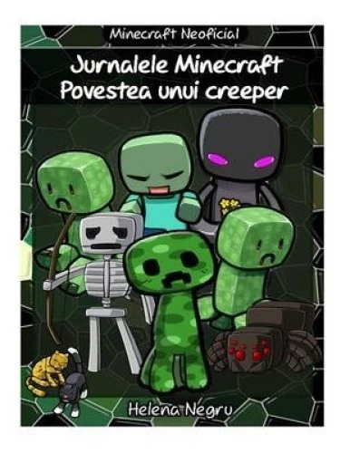 JURNALELE MINECRAFT - Povestea Unui Creeper: Povestea Unui Creeper ...