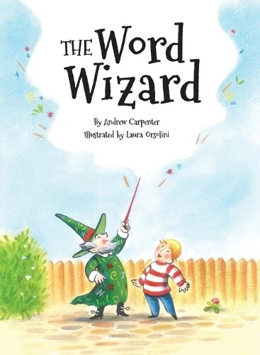 ANDREW J CARPENTER Laura Orsolini The Word Wizard (Relié) Word Wizard ...