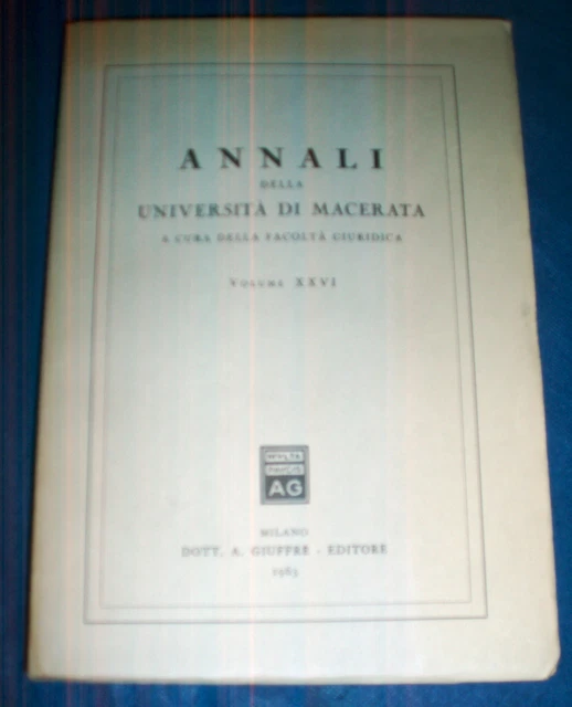 ANNALI R. UNIVERSITÀ Macerata FACOLTA GIURIDICA 1963 volume 26 EUR 15 ...